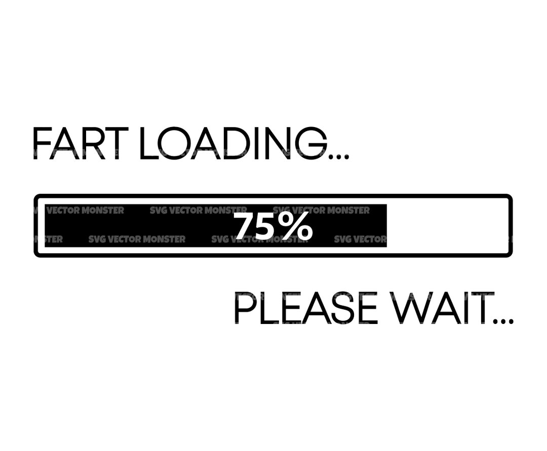 Fart Loading Please Wait Svg. Vector Cut File for Cricut - Etsy Australia