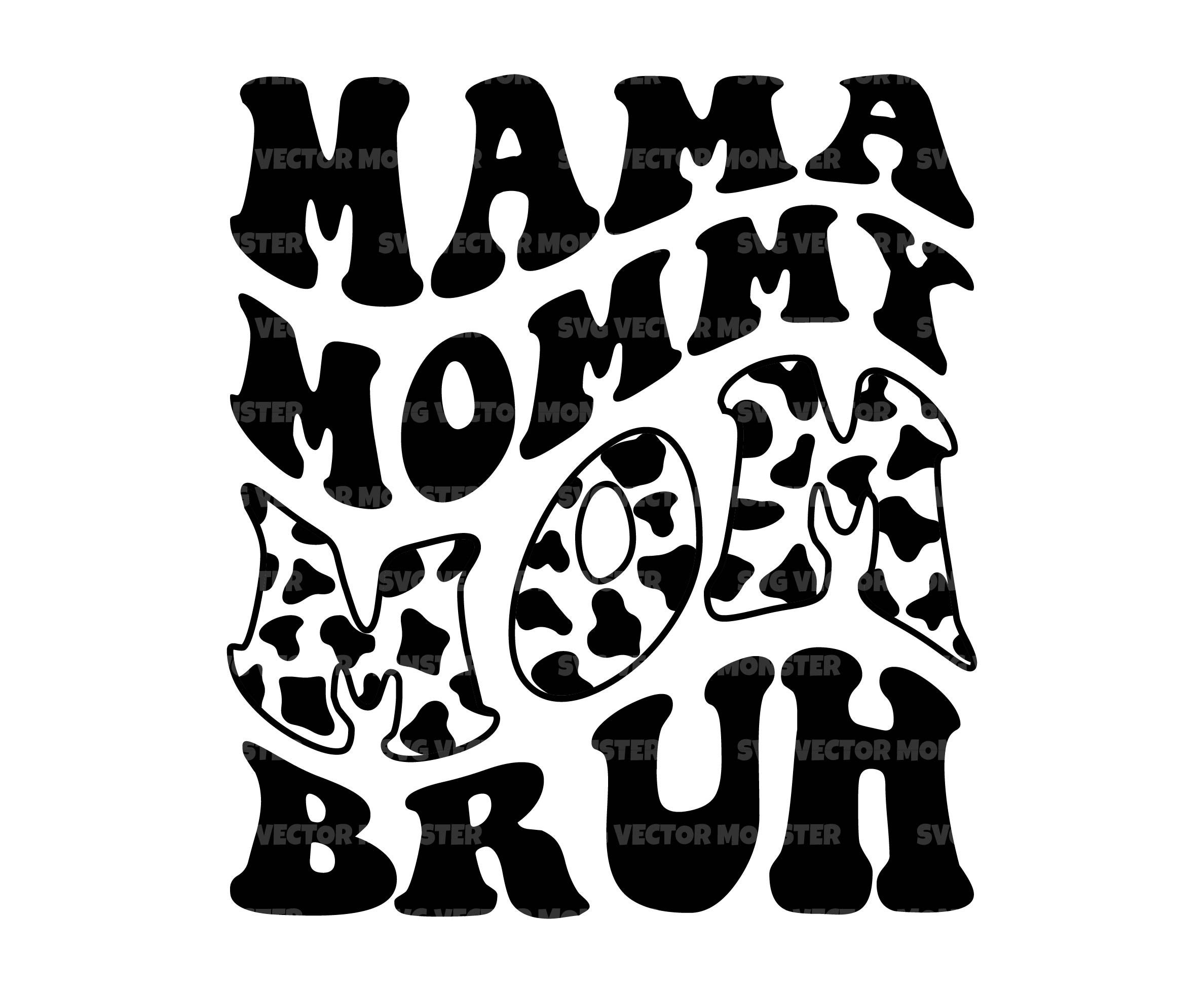 Buy Mama Mommy Mom Bruh Svg Cow Print Mom Svg Mothers Day Online In