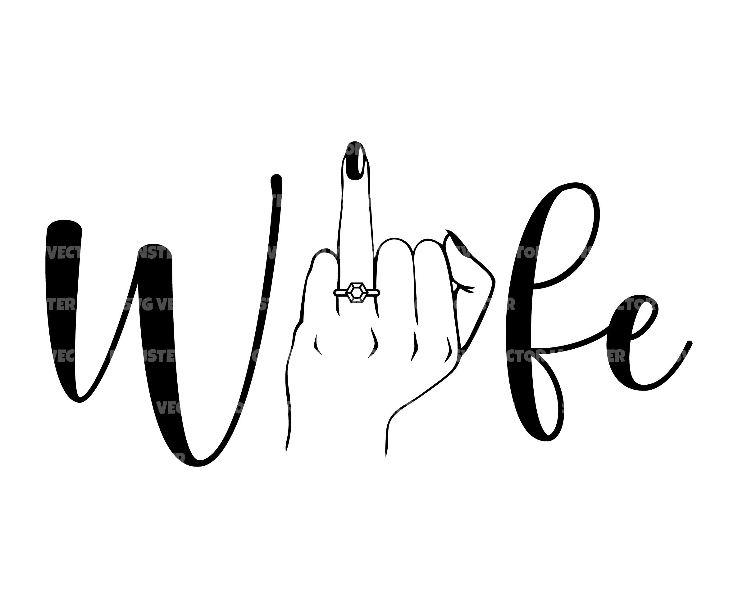 Wife Svg Wifey Svg Wedding Ring Finger Svg Vector Cut File Etsy
