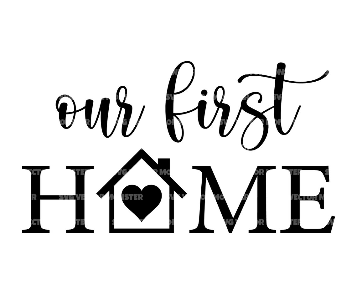 Our First Home Svg New Home Sign Farmhouse Sign. Vector Cut | Etsy