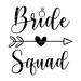 Bride Squad Svg Heart Arrow Svg Bride Team Svg. Vector Cut - Etsy