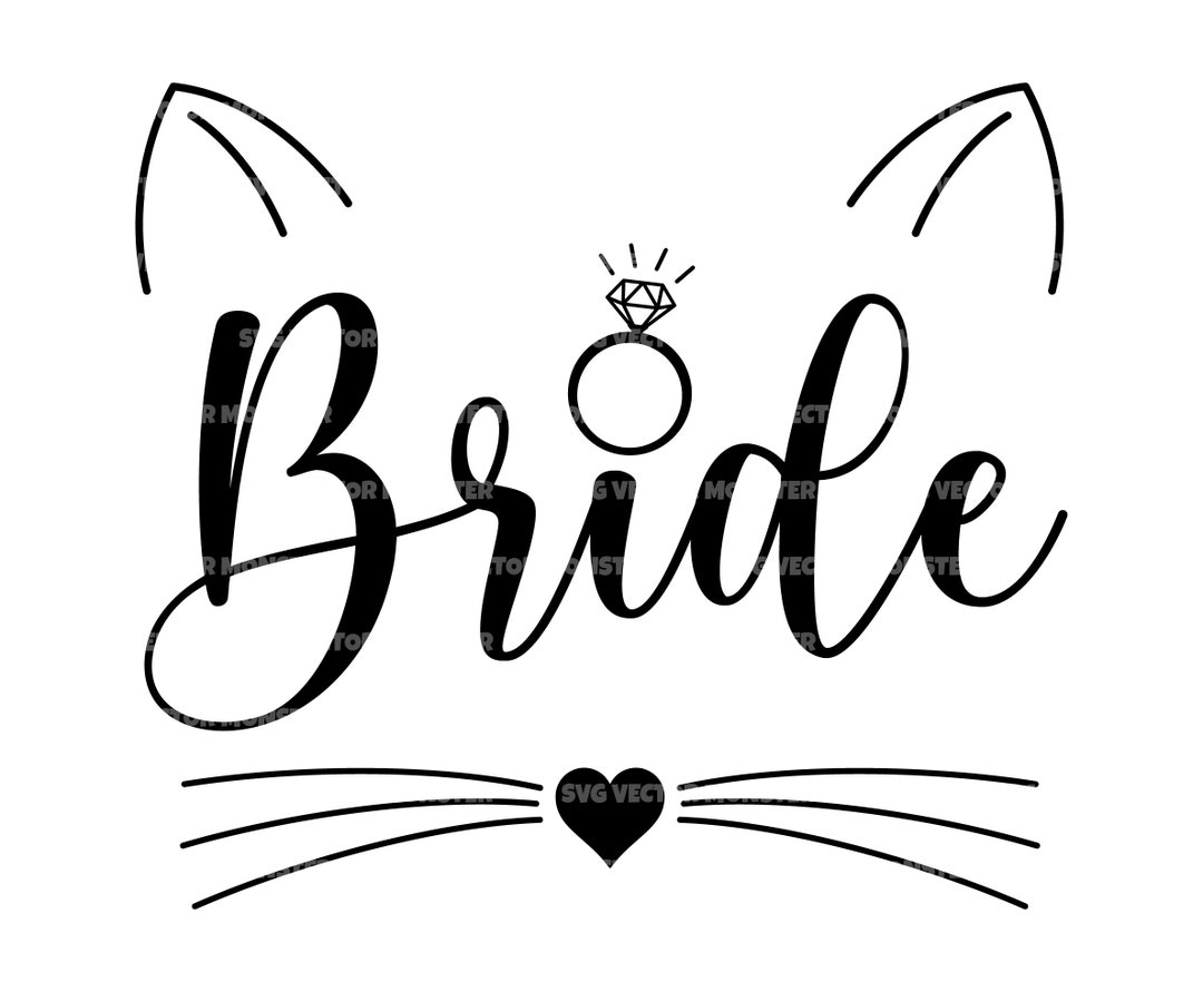 Bride Svg, Cat Face Svg, I'm Getting Meowied Svg. Vector Cut File for ...