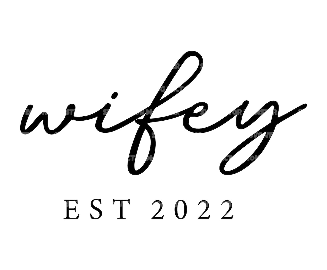 Wifey Est Svg Wife Svg Honeymoon Svg Bride Svg Etsy Sweden The Best