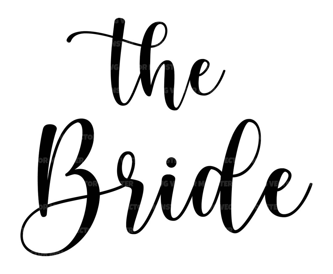 The Bride Svg, Bride T-shirt Design, Bridal Party Svg, Bridal Shower ...