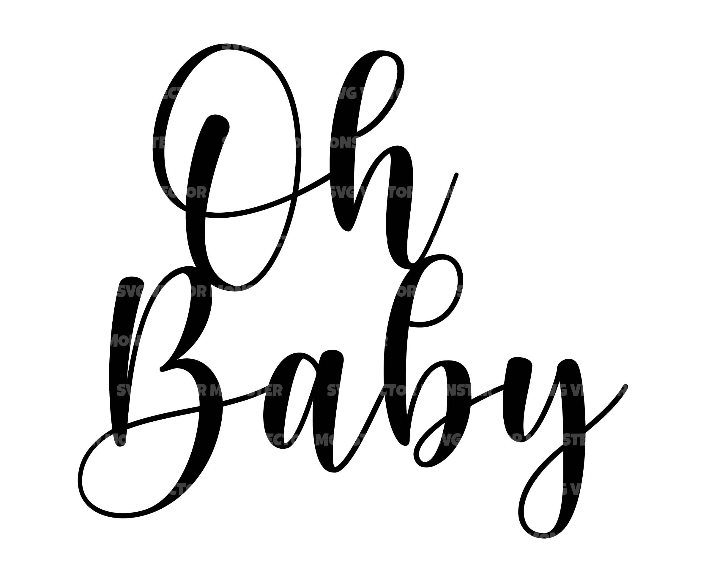 Oh Baby Svg Baby Shower Svg Newborn Svg New Mom Svg. Vector | Etsy