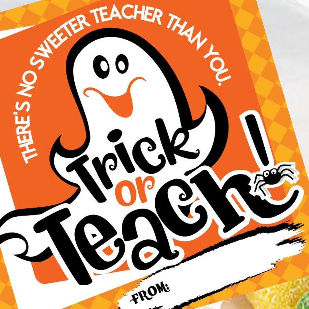 Halloween Teacher Tags, Trick or Teach Tags, Halloween Teacher Gift ...