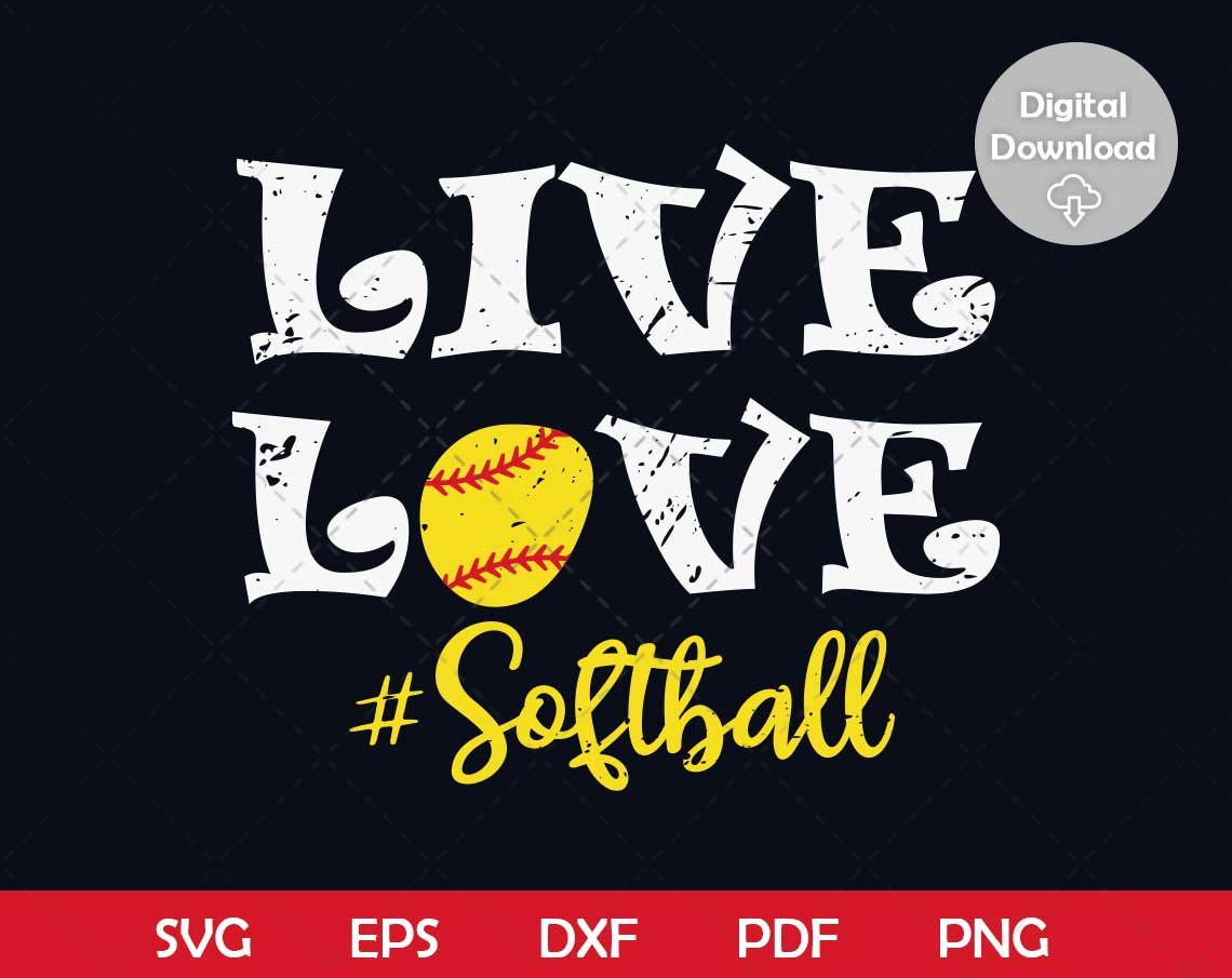 Softball Svg - Softball Cut File - Live Love Softball, Girl Baseball ...