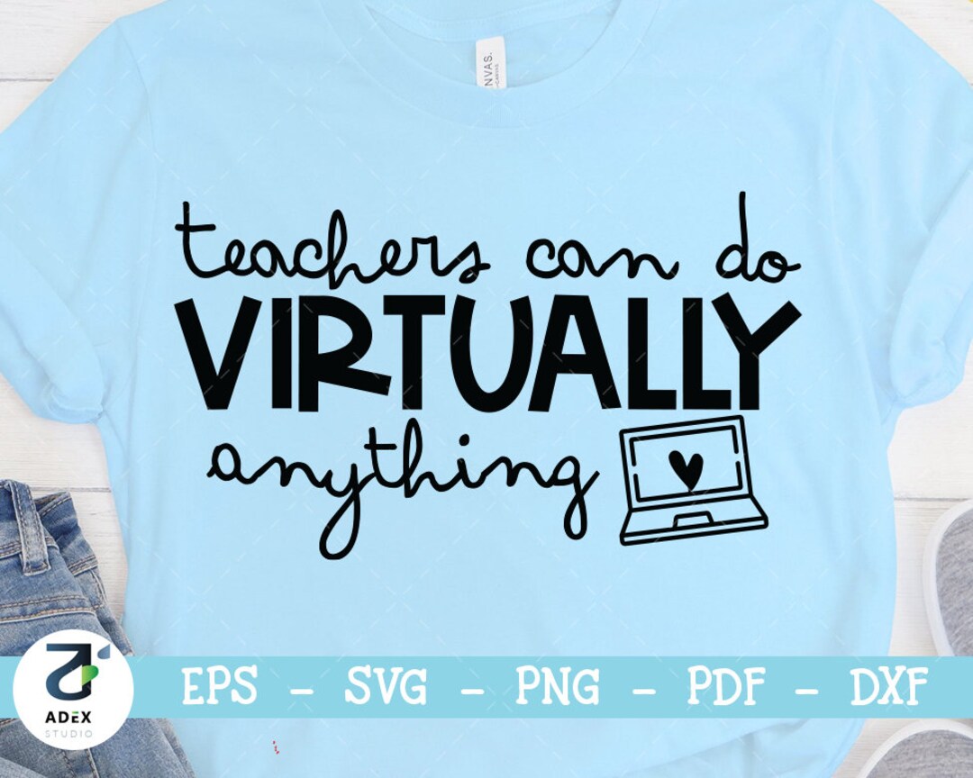 Teachers Can Do Virtually Anything Svg, Virtual Teaching Svg, Funny ...