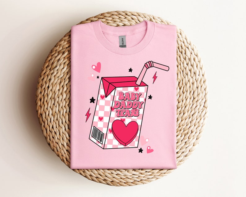 Baby Daddy Tears, Funny T-shirt, Funny Valentines, Retro Valentines - Etsy