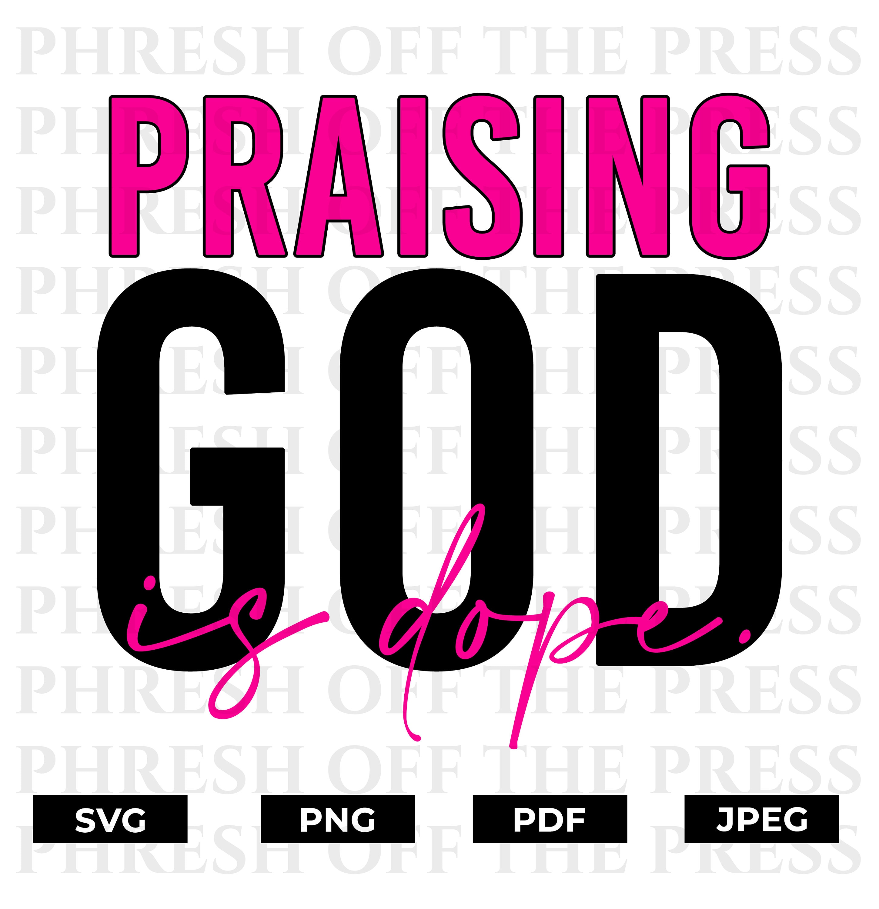 Praising God is Dope SVG, God is Dope, God Came Through SVG, I Came Up ...