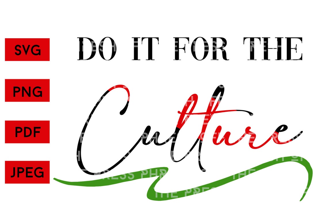 For the Culture SVG, Instant Download, Culture PNG, Culture SVG, Do It ...