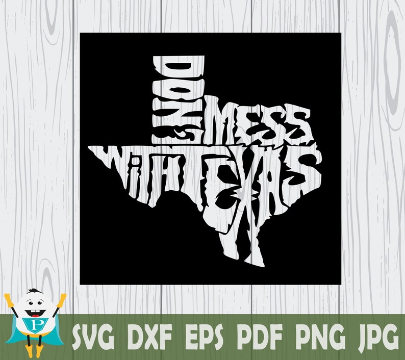 Dont Mess With Texas SVG Cut File printable Vector Cricut - Etsy