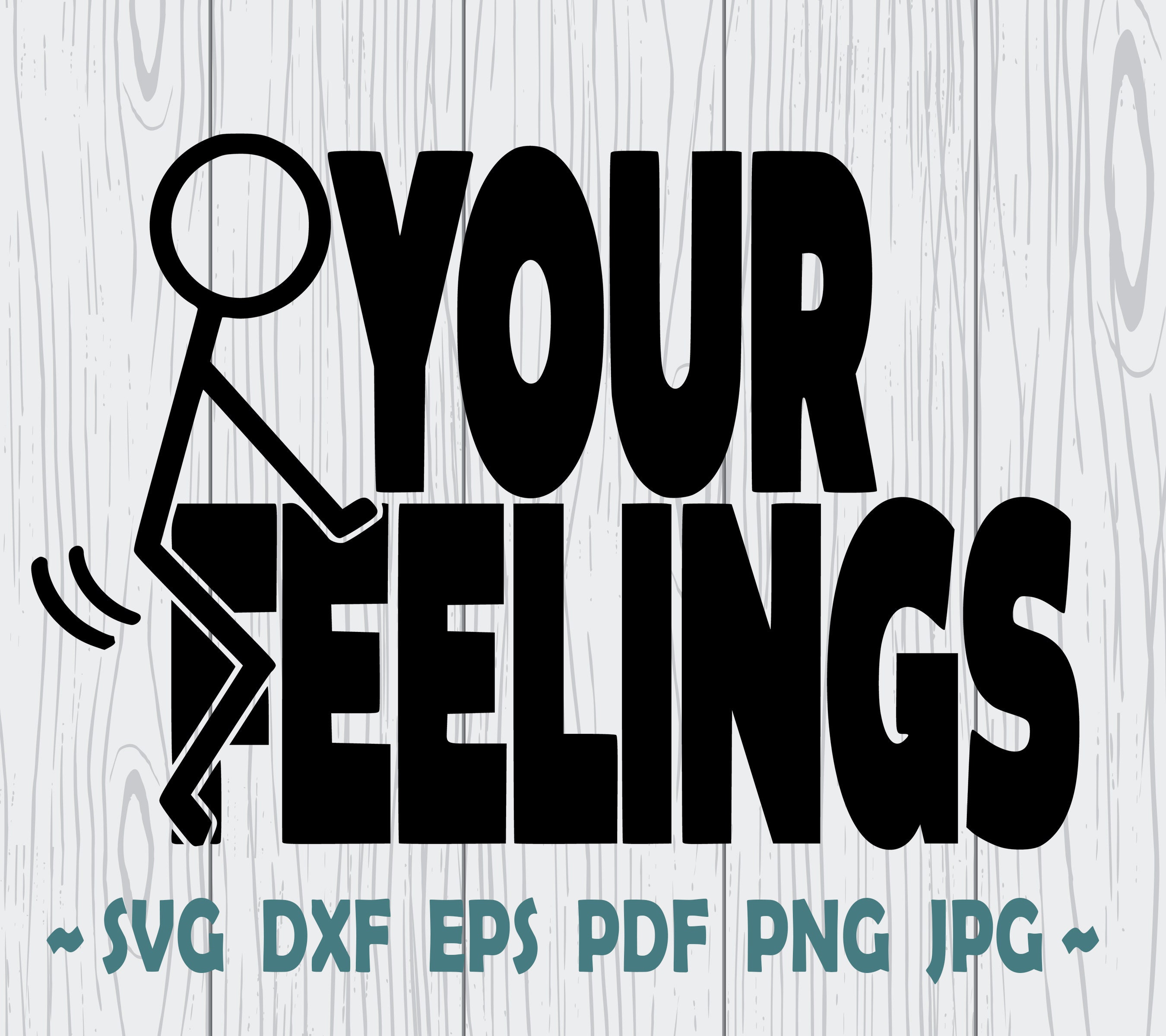 F. Your Feeling SVG , Text Your Feeling , Cricut, Commercial Use ...