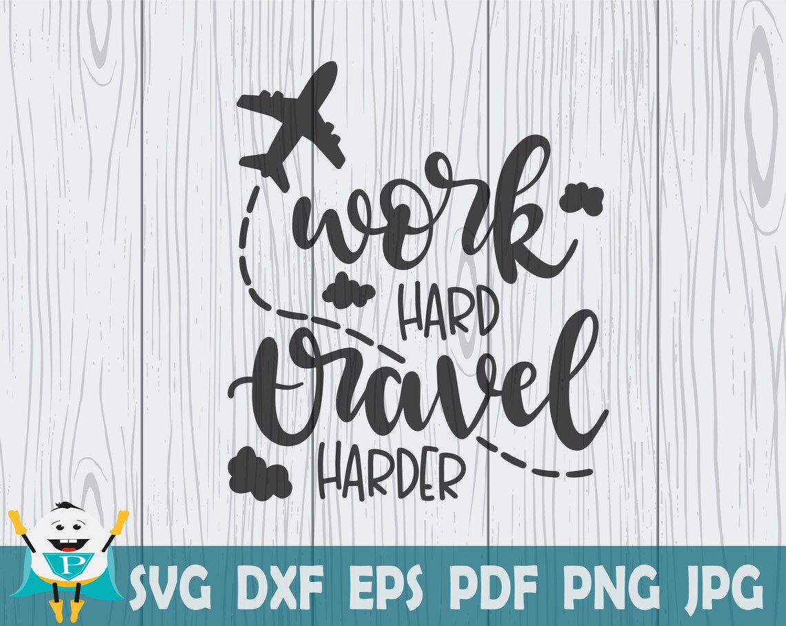 Work Hard Travel Harder SVG Printable Vector silhouette - Etsy