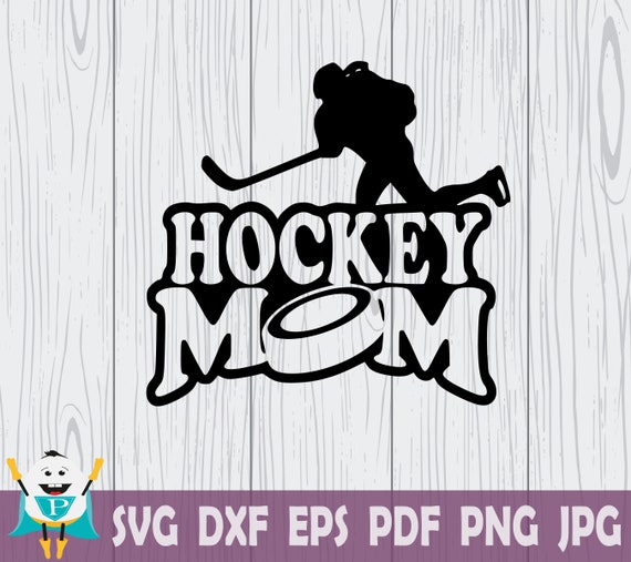 Hockey Mom Svg Cut File Cricut Silhouette T Shirt And Etsy