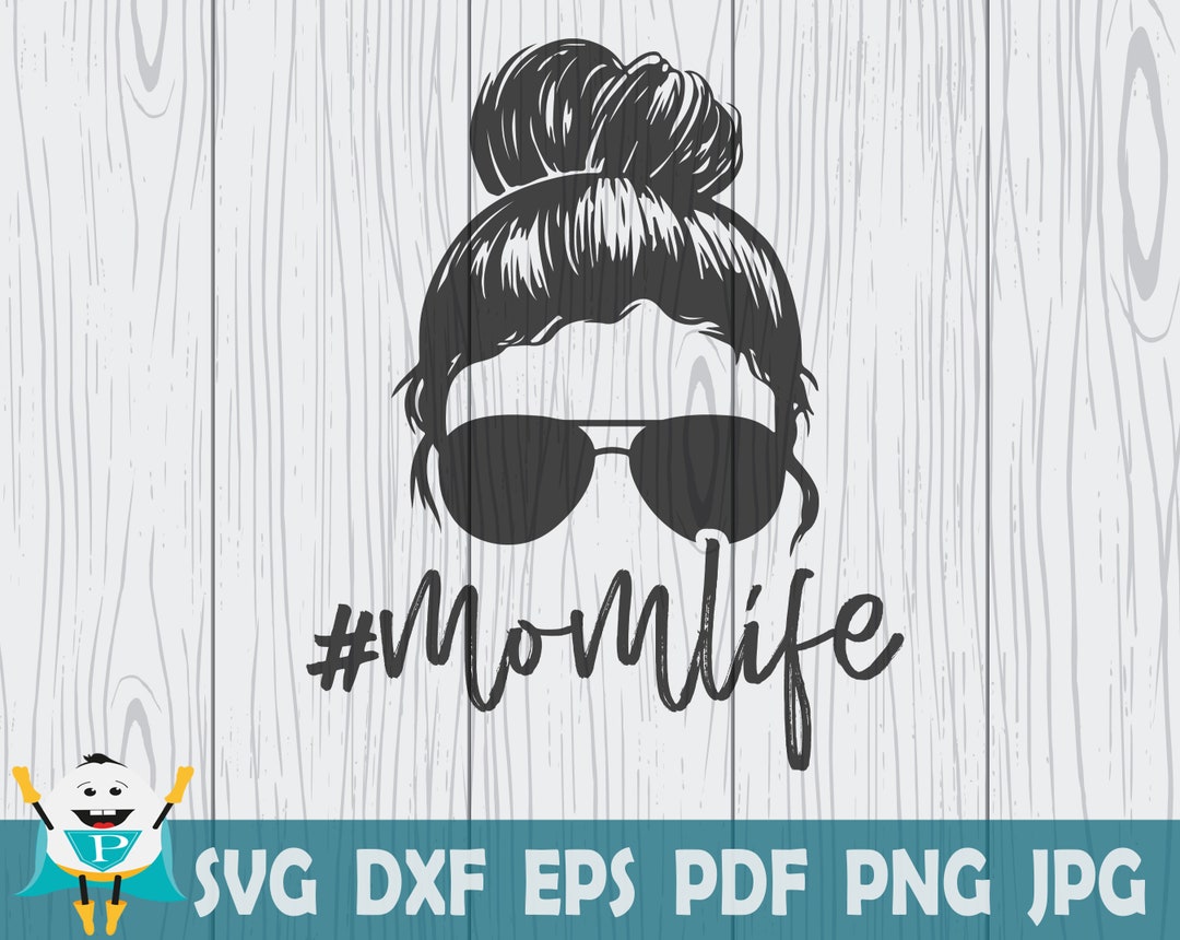 Mom Life SVG, Printable Vector ,cricut , Cut File, Instant Download ...