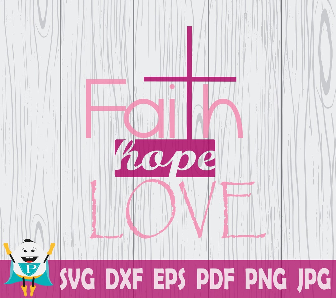 Faith Hope Love SVG, Cancer Awareness Svg , Breast Cancer Svg,printable ...