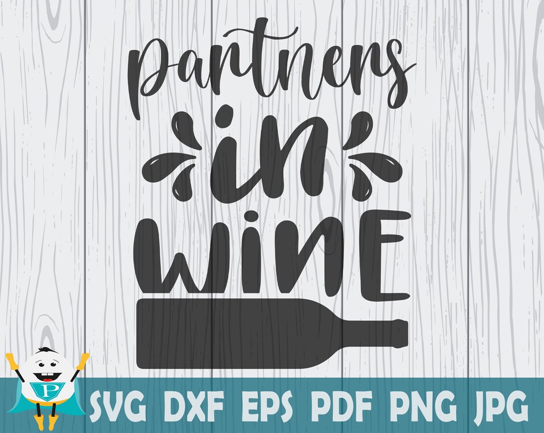 Partners in Wine SVG, Instant Download , Commercial Use - Etsy