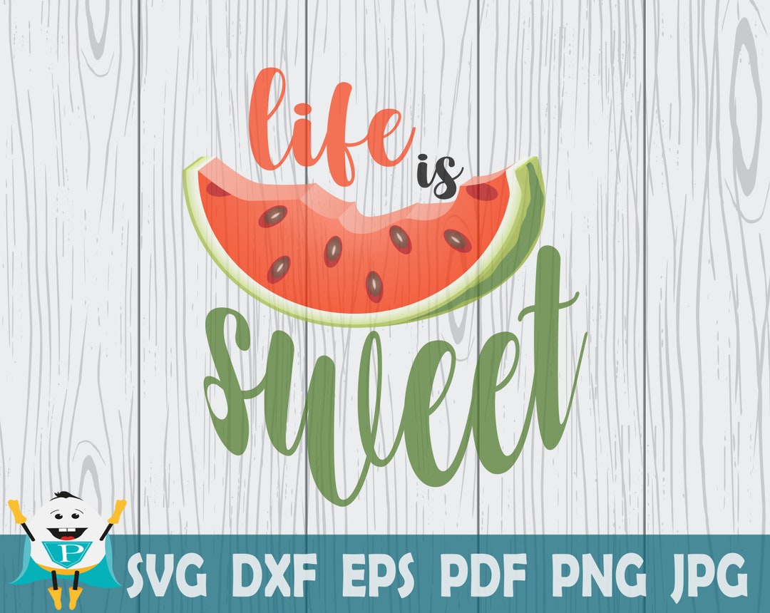 Life is Sweet SVG, Printable Vector ,cricut , Silhouette , Instant ...