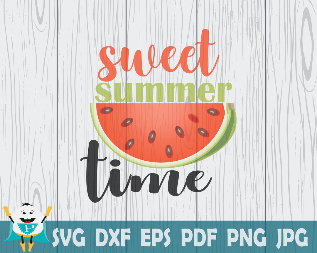 Sweet Summer Time SVG, Printable Vector ,cricut , Silhouette , Instant ...