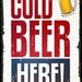 Cold Beer Here Sign Beer Lover Man Cave Bar Dorm Novelty - Etsy