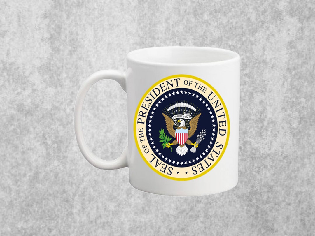 Presidential Seal Coffee Mug. Great Gift. Two Sizes to Choose From ...