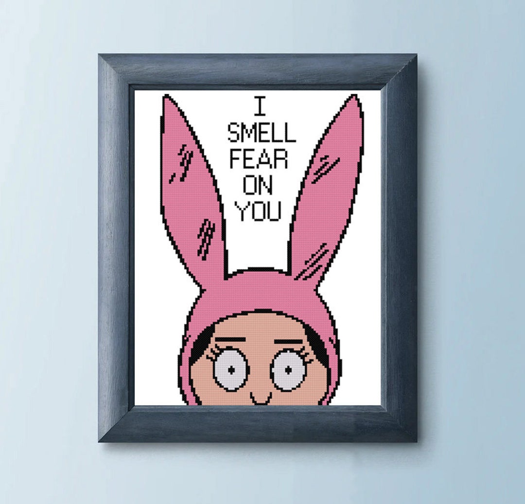 I Smell Fear on You - Louise Belcher - Bob's Burgers - Cross Stitch ...