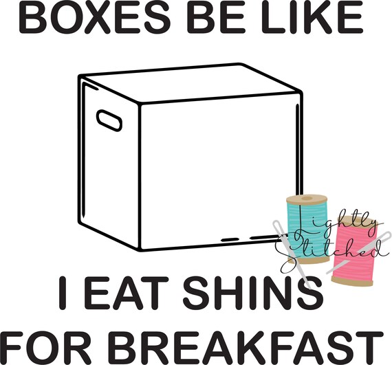 Boxes Be Like SVG PNG Design for T Shirt Sublimation Tumbler - Etsy