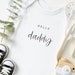 Hello Daddy Baby Announcement Onesie® for Husband, Pregnancy ...