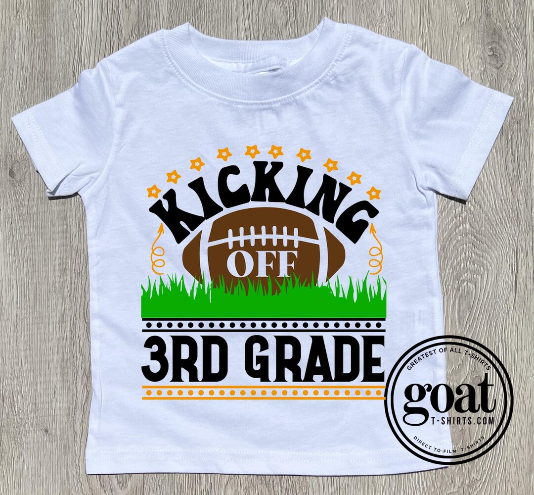 Kicking off 3rd Grade, Third Grade Football Shirt, 3rd Grade Student ...