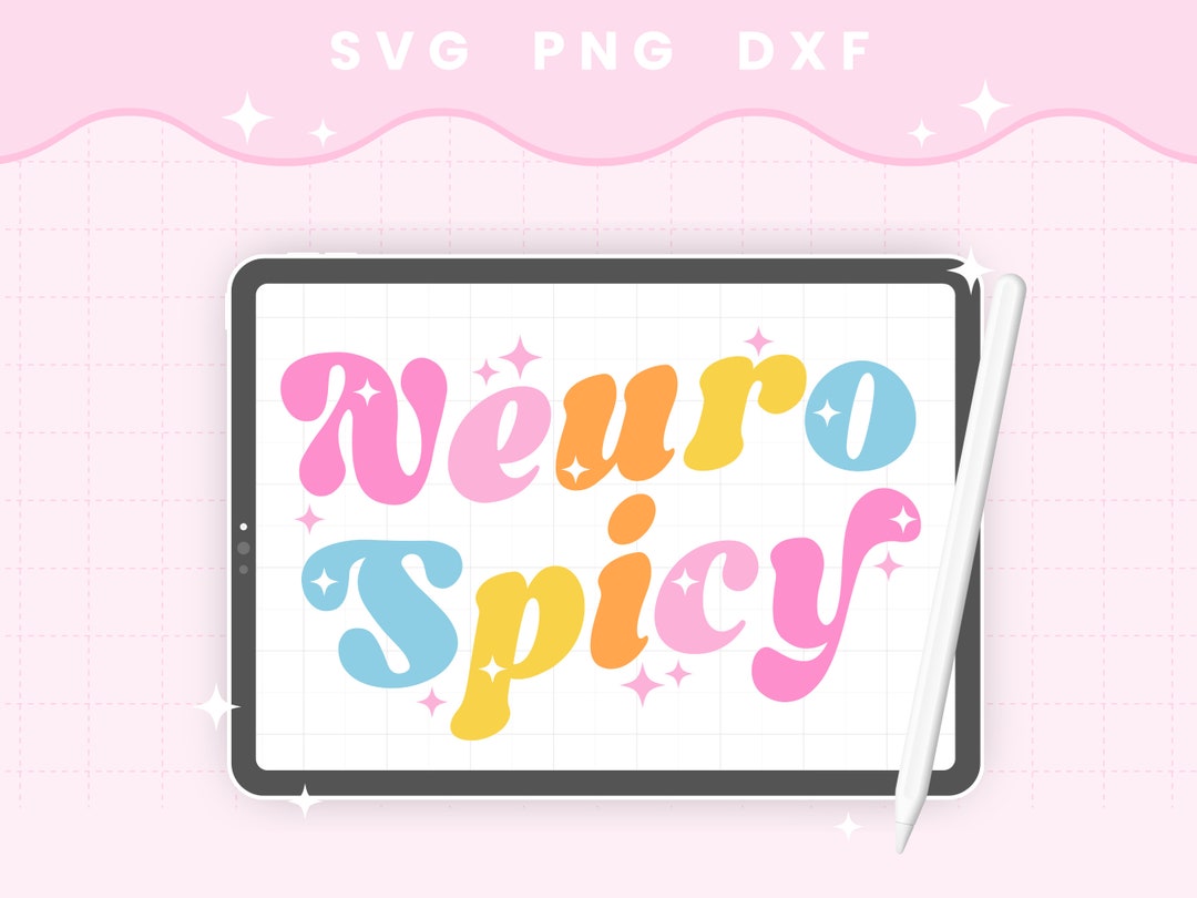 Neuro Spicy Neurodiversity SVG PNG DXF Files, Instant Download Trendy ...