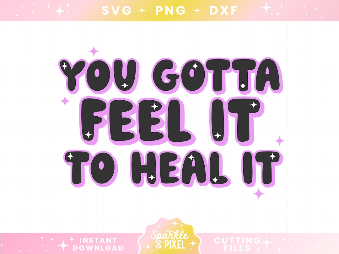 Gotta Feel It to Heal It SVG PNG JPG - A Retro Commercial Use Mental ...