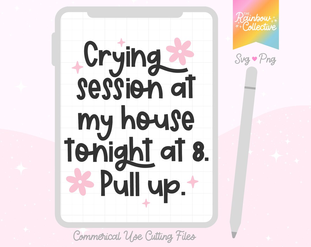 Crying Session at My House Depression SVG PNG JPG, Funny Mental Health ...