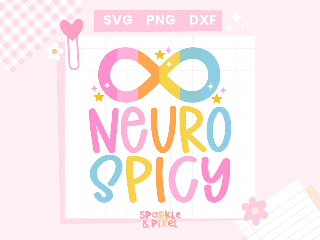 Neuro Spicy Neurodiversity SVG PNG DXF Files, Instant Download Trendy ...