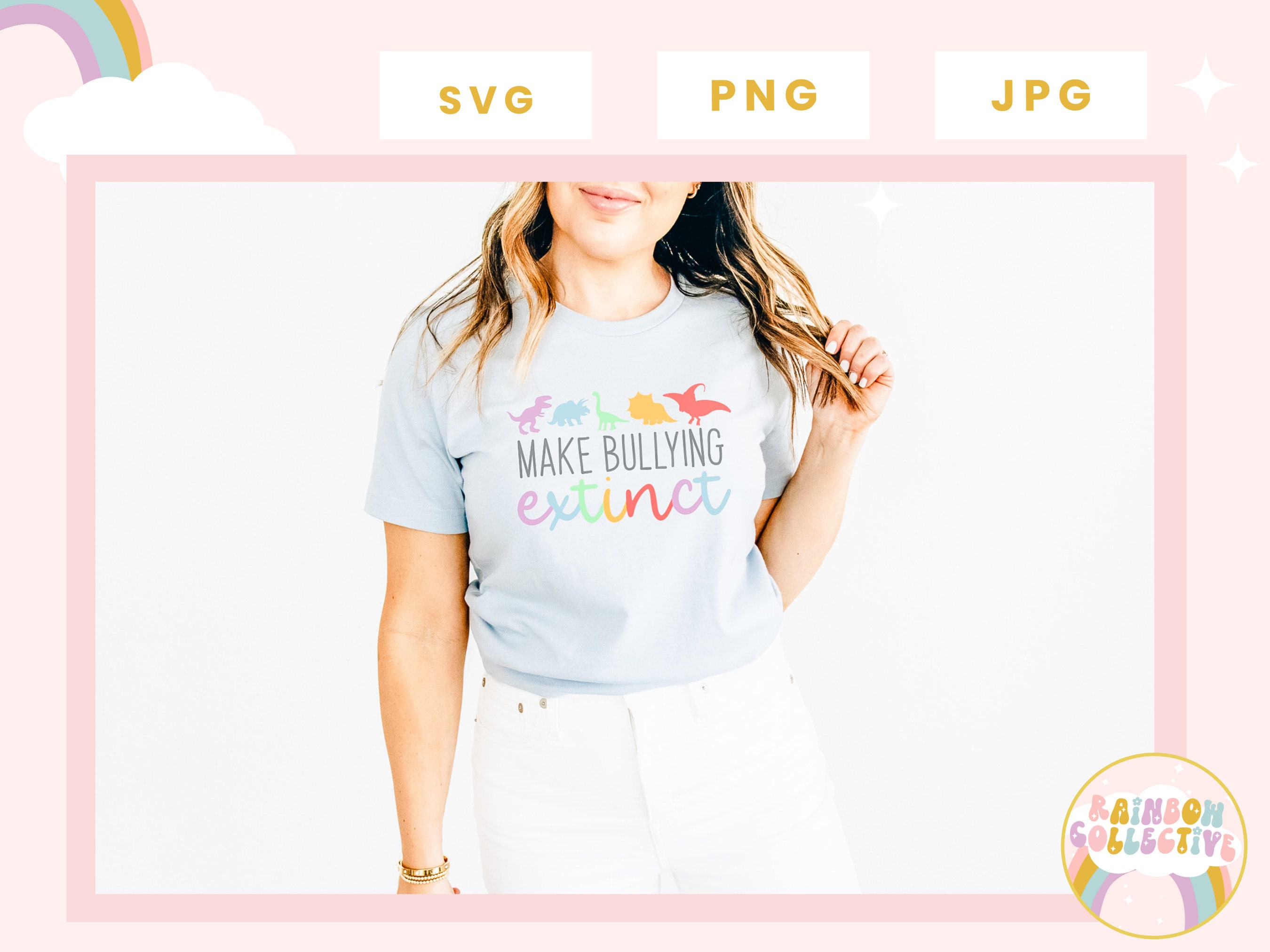 Make Bullying Extinct SVG JPG PNG Anti Bullying Teacher Svg - Etsy Canada