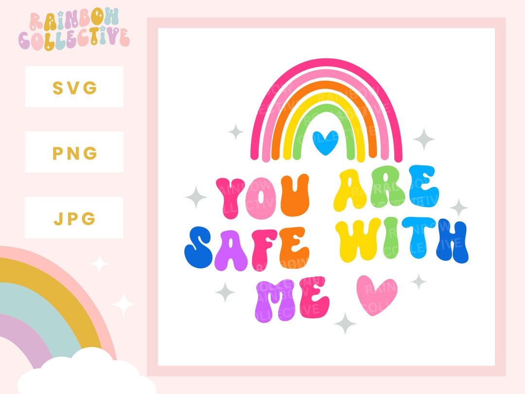 You Are Safe With Me Gay Pride SVG PNG JPG A Commercial Use - Etsy