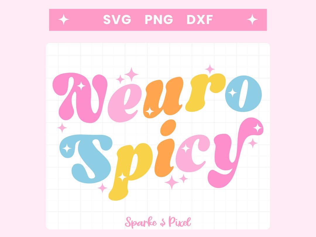 Neuro Spicy Neurodiversity SVG PNG DXF Files, Instant Download Trendy ...