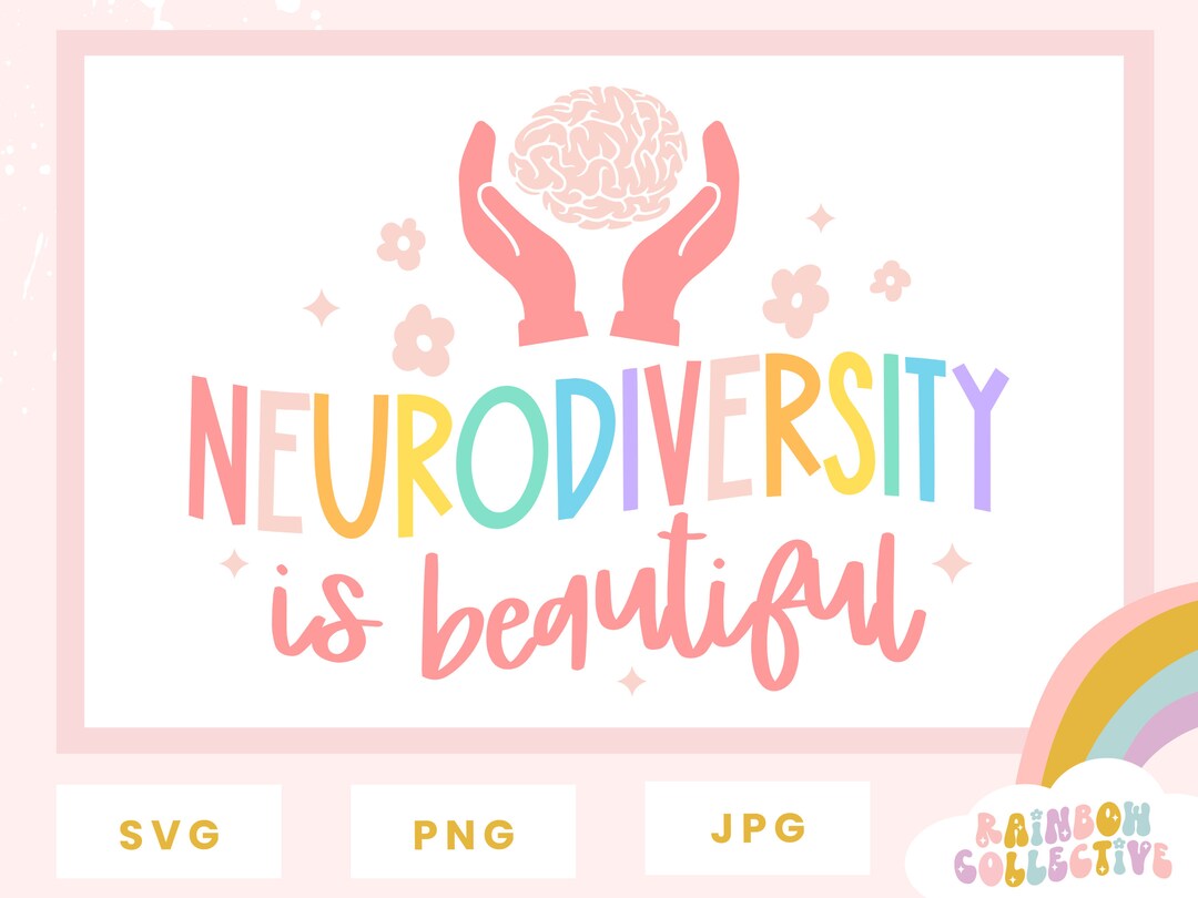 Neurodiversity is Beautiful SVG PNG JPG, Neurodivergent Digital ...