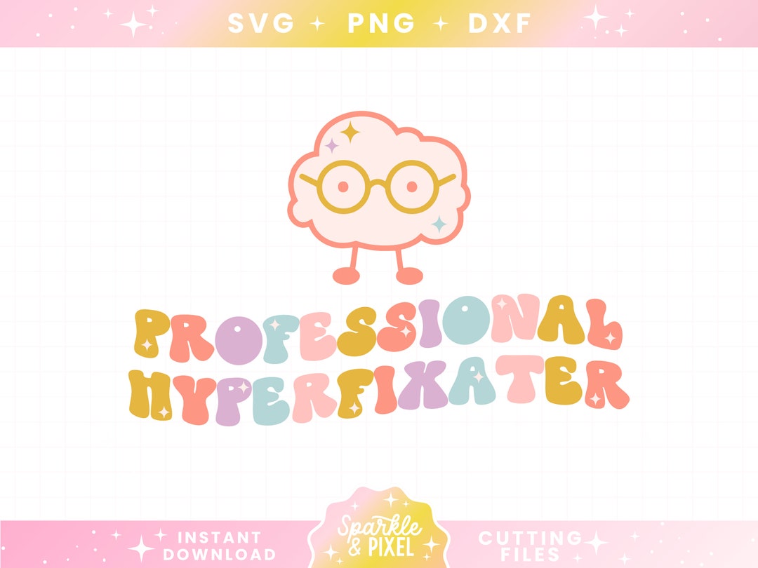 Cute Adhd Hyperfixating Brain SVG PNG DXF Files, Instant Download ...