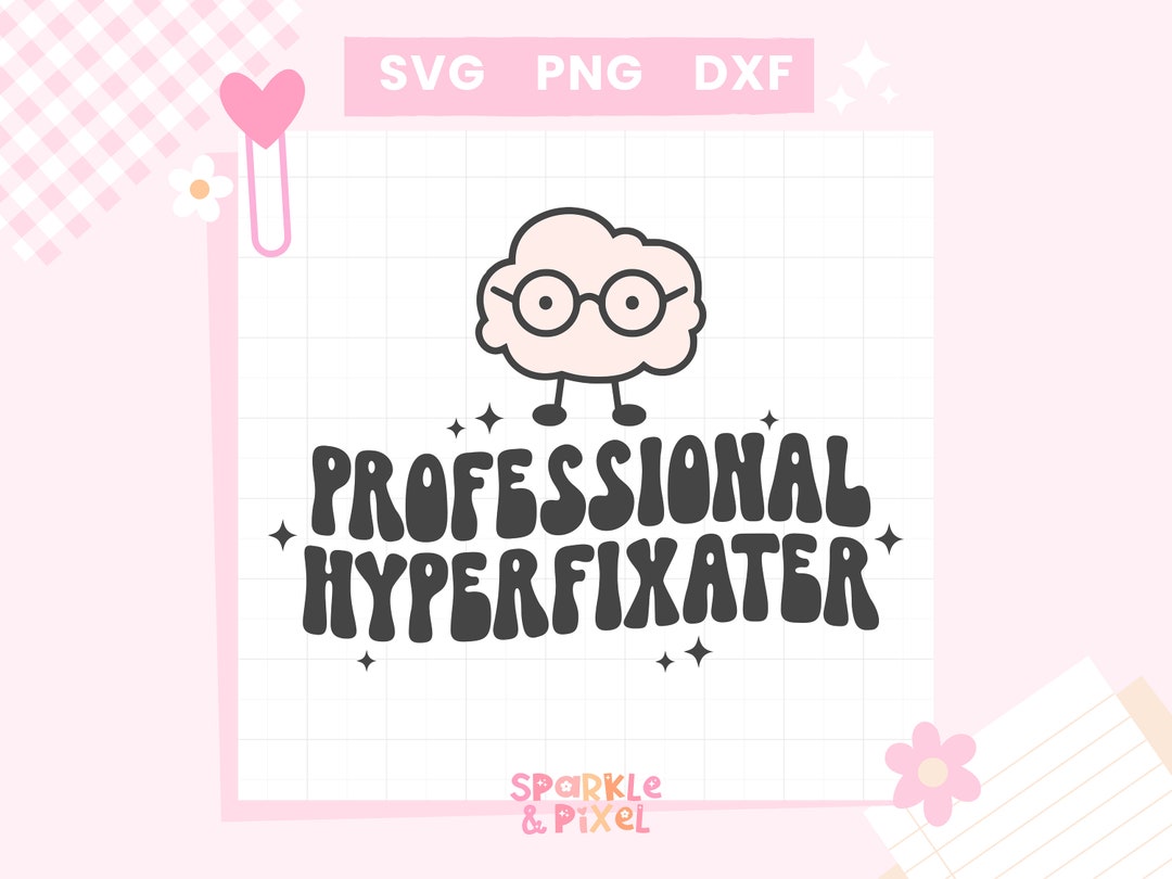 Cute Adhd Hyperfixating Brain SVG PNG DXF Files, Instant Download ...