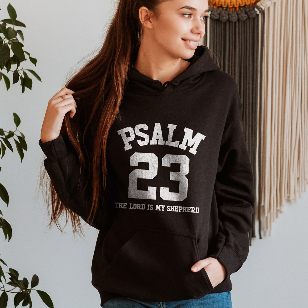 Bible Verse Hoodie, Religious Hoodie, Psalm 23 Shirt,christian Shirt ...
