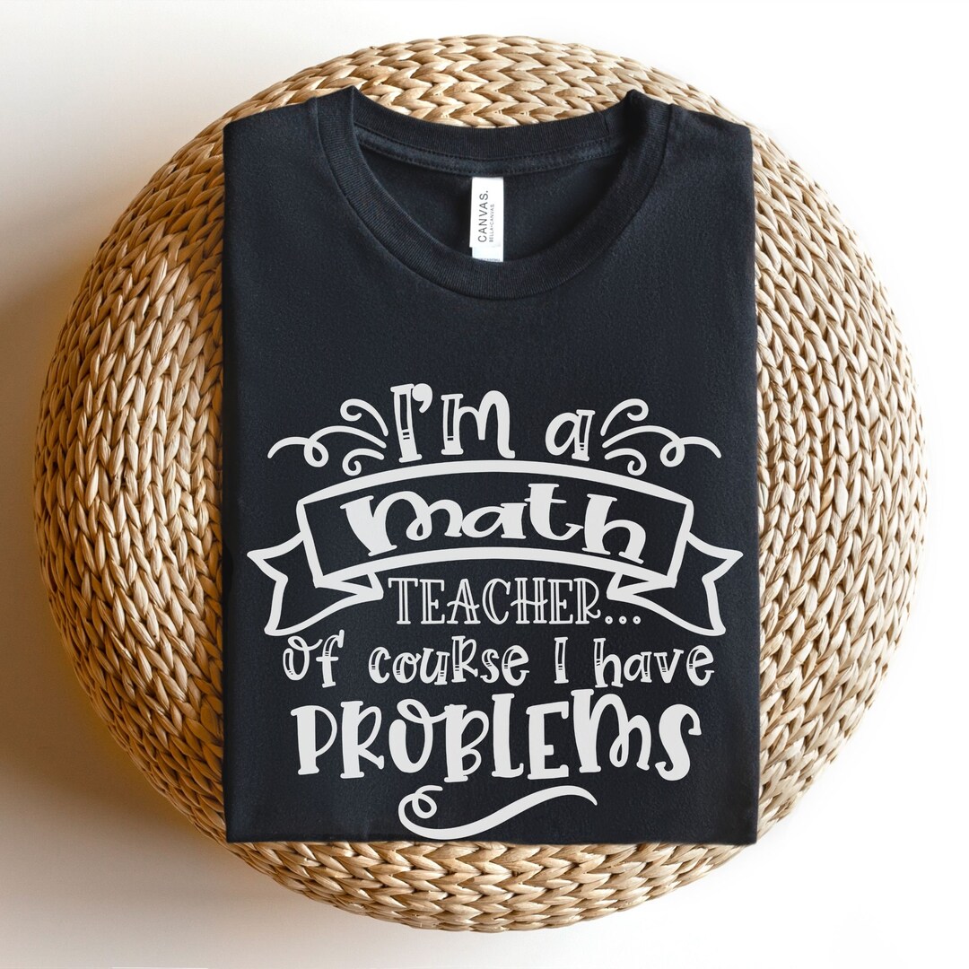 Math Teacher Shirt, Math Teacher Tshirt, Math Teacher Gift, Funny Math ...