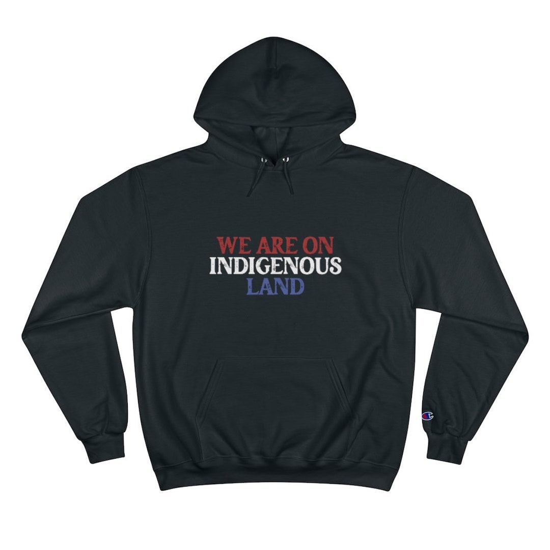 We Are on Indigenous Land Hoodie, Indigenous Owned Shops, Native ...