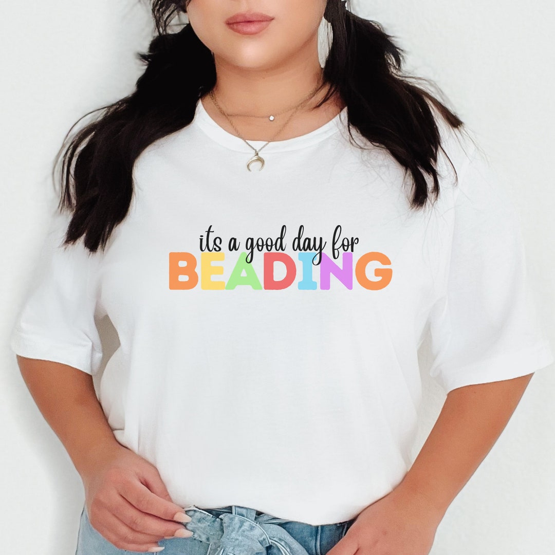 Beading Tshirt, Its a Good Day for Beading, Indigenous Shirts, Native ...