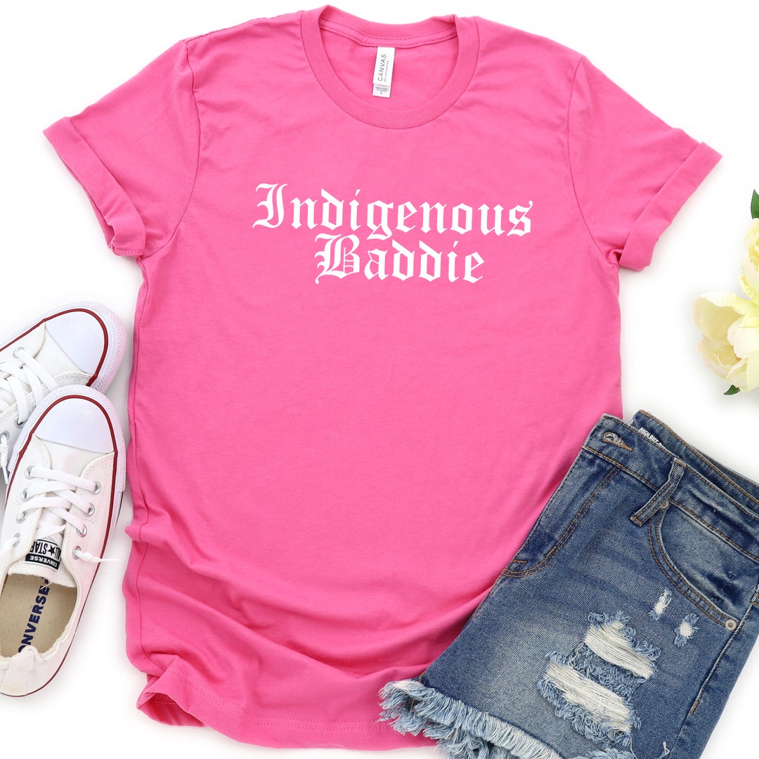 Indigenous Baddie Shirt, Indigenous Owned Shop, Ojibwe Apparel, Native ...