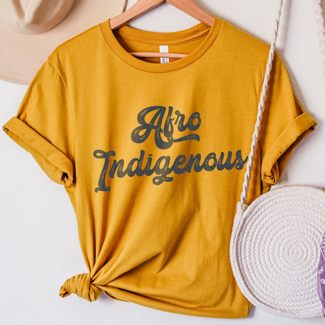 Afro Indigenous, Indigenous Shirt, Indigenous American Tshirts ...