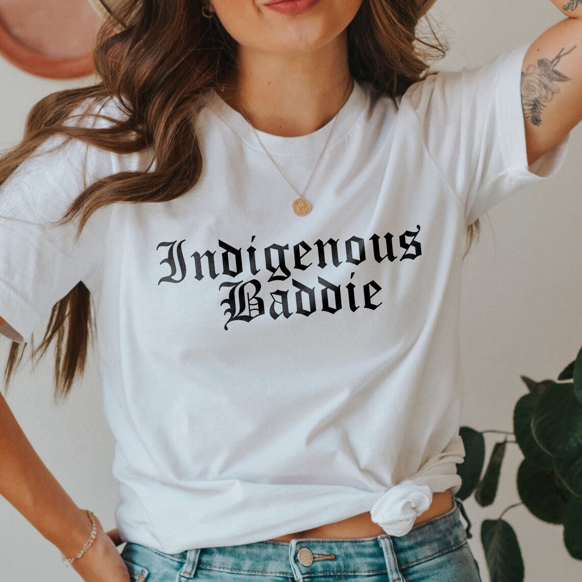 Indigenous Baddie Shirt, Indigenous Owned Shop, Ojibwe Apparel, Native ...