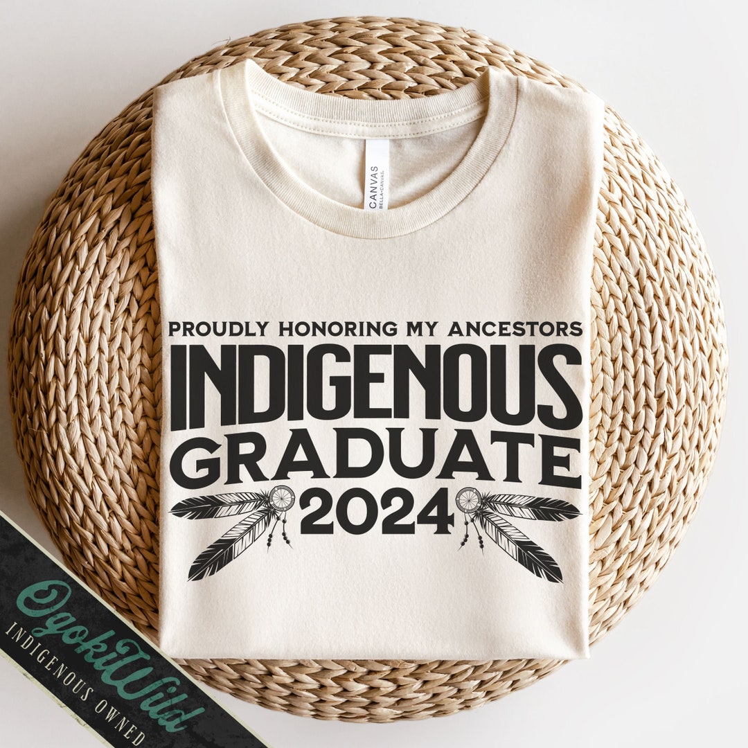 Indigenous Graduate Shirt, Native Graduate Shirt 2024, Indigenous ...