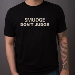 Smudge Shirt, Smudging Tshirt, Smudge up Tobacco Down, Meditation ...