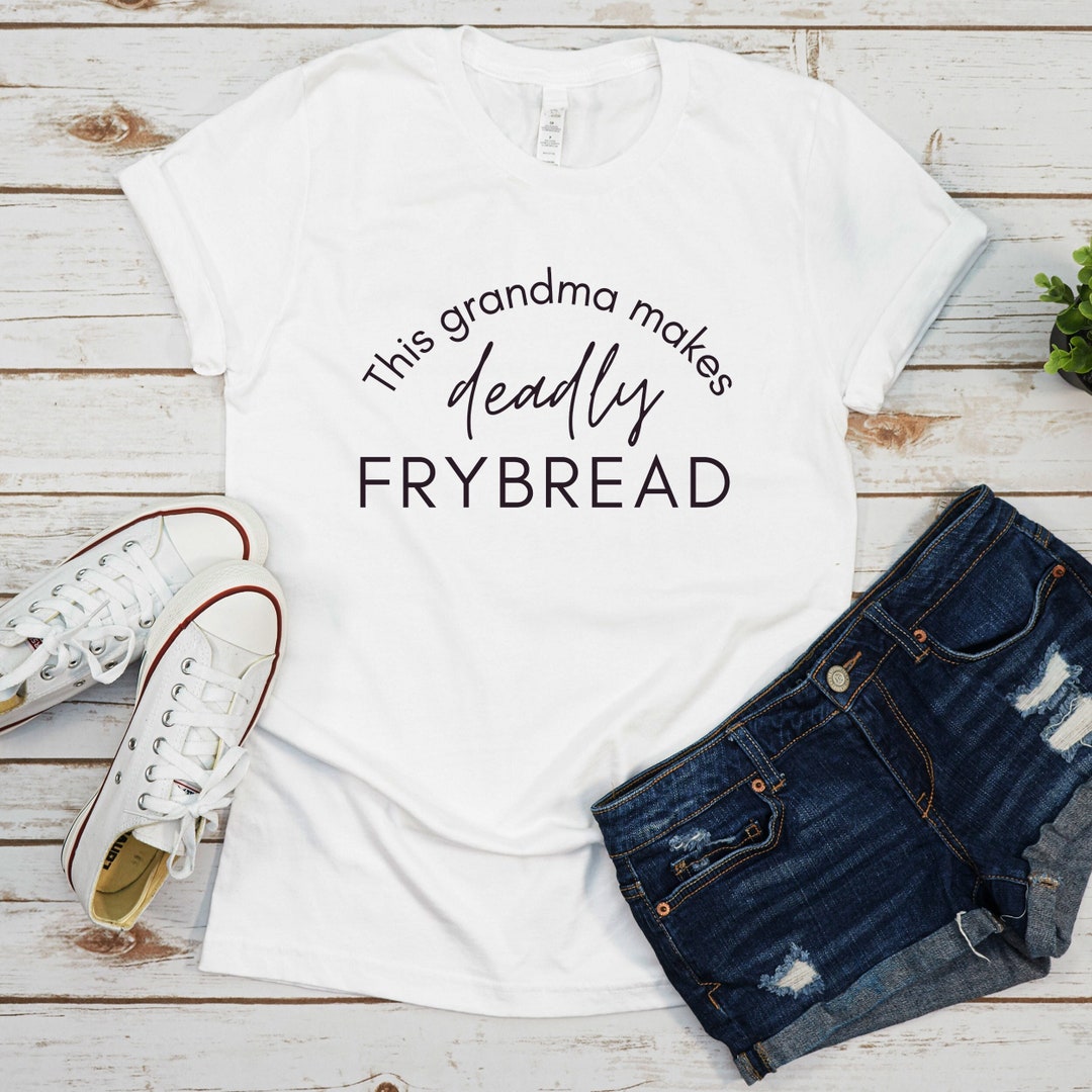 Frybread Shirt for Native Grandma, Indigenous Granny Tshirt, Gift for ...